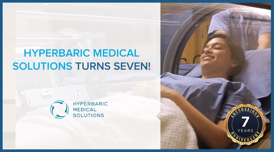 Hyperbaric Medical Solutions Turns Seven!